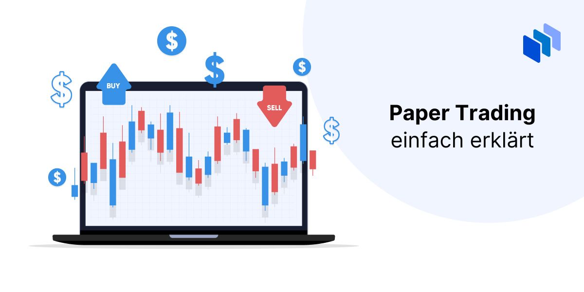 Paper Trading erklärt: Virtuelles Handeln ohne Risiko verstehen