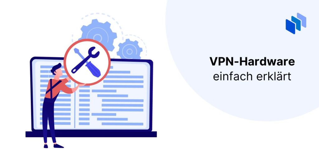 Was ist VPN-Hardware?