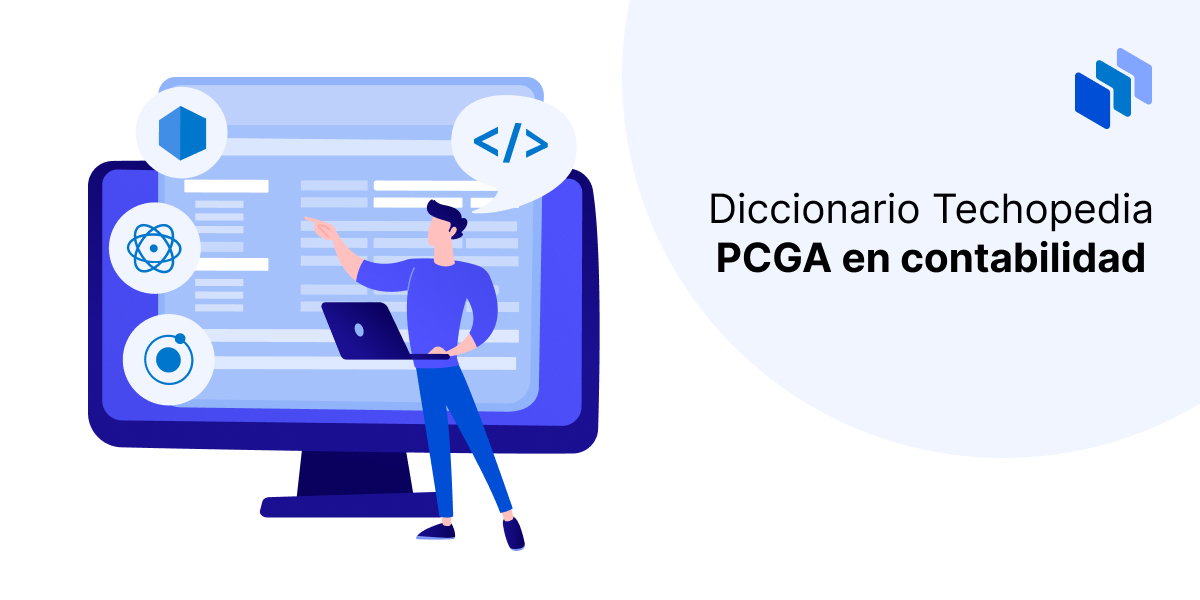 ¿Qué es el PCGA en contabilidad? 10 principios imprescindibles