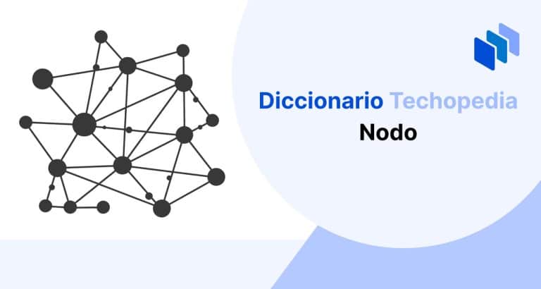 ¿Qué es un nodo? Principales tipos y características