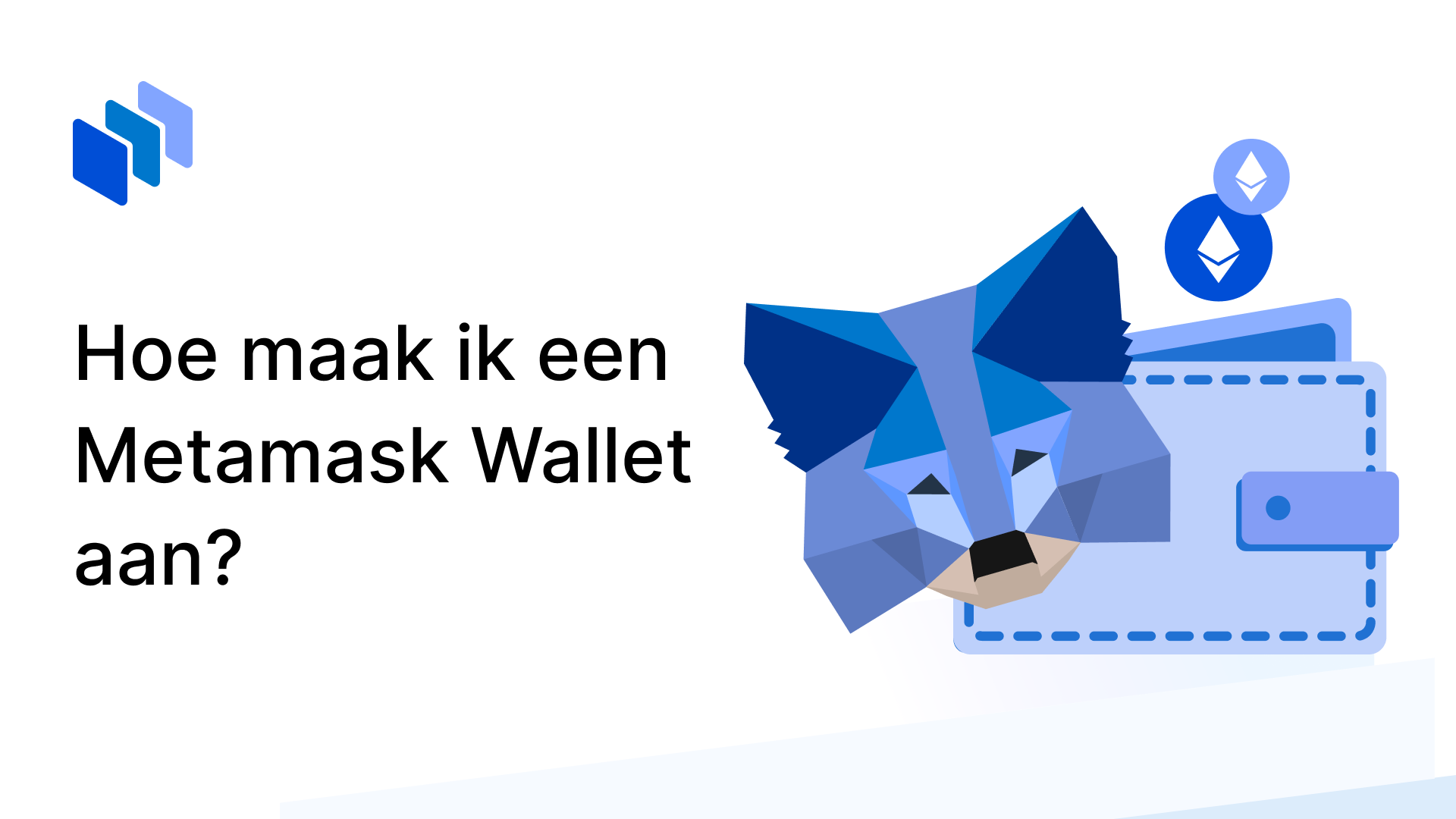 MetaMask Wallet installeren in 10 minuten? Volg ons Stappenplan!