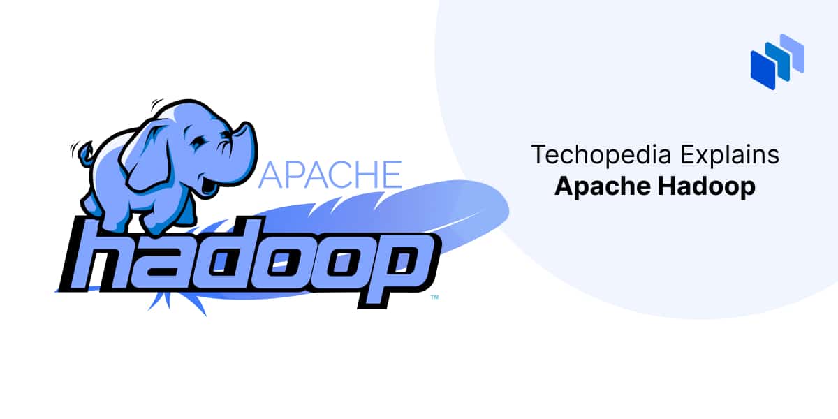 What is Apache Hadoop? Definition, History & How It Works