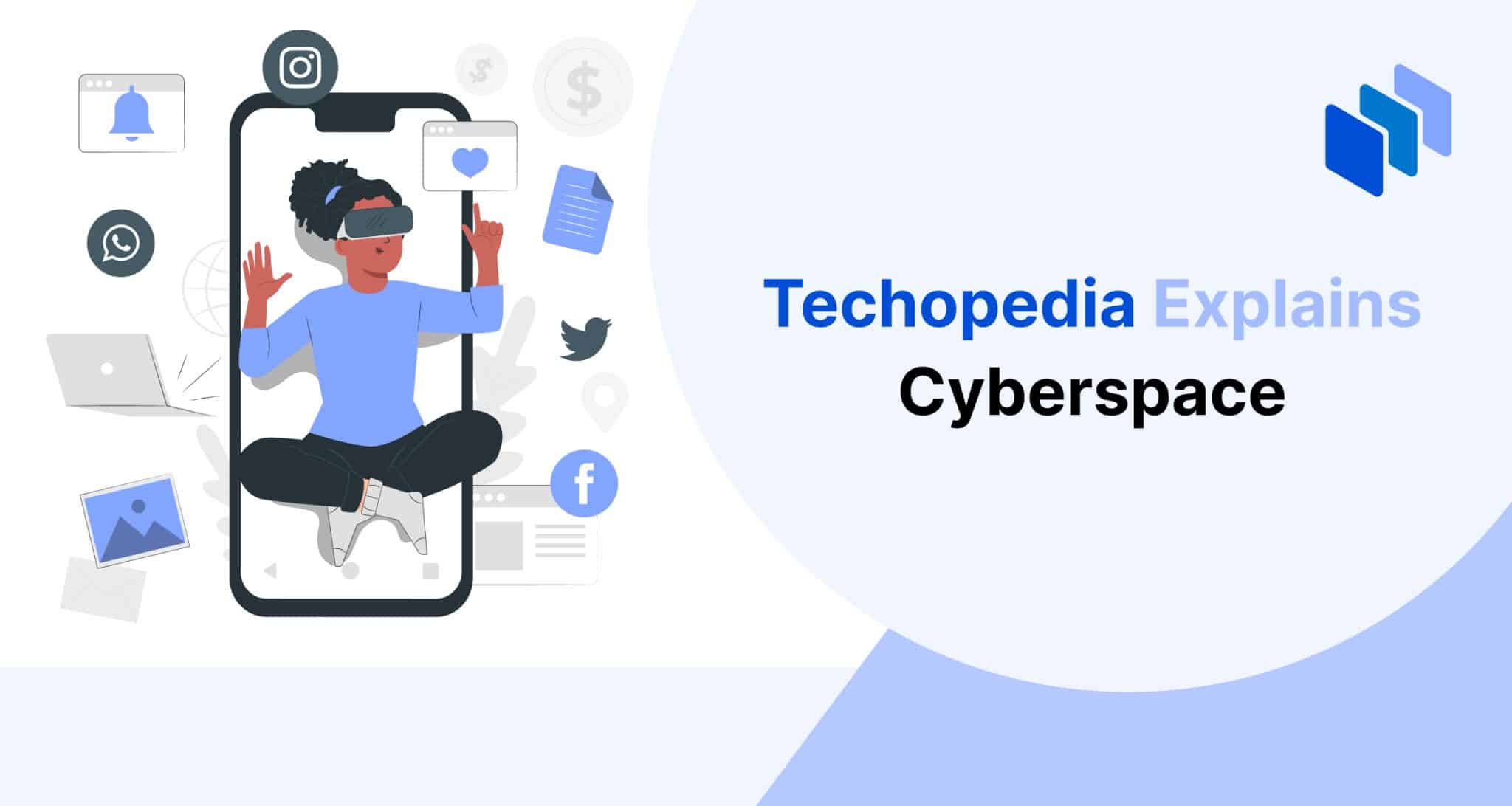 What is Cyberspace? Definition, History & Examples - Techopedia