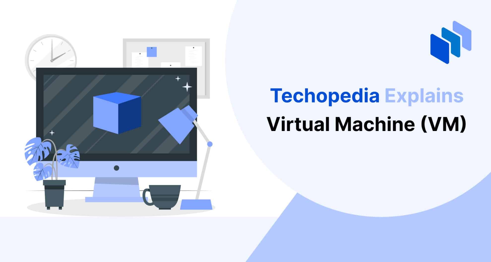 What is a Virtual Machine? VM Definition & How It Works - Techopedia