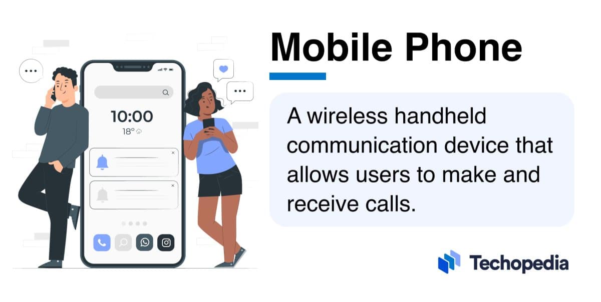 What is a Mobile Phone? Definition, Types & History - Techopedia