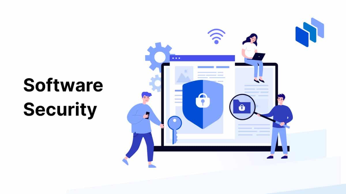 What is Software Security? Definition, Principles, and Goals - Techopedia