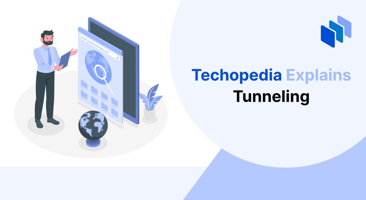 What is Tunneling? Definition, Types & Use Cases - Techopedia