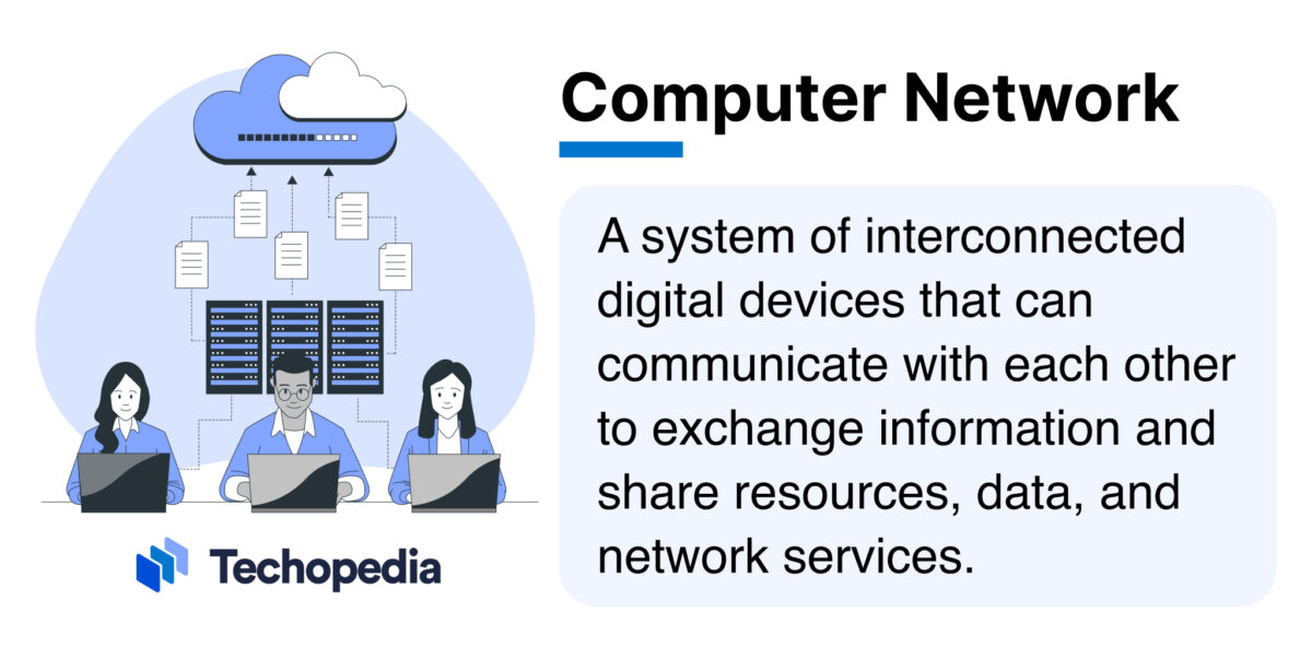 What is a Computer Network? - Definition from Techopedia