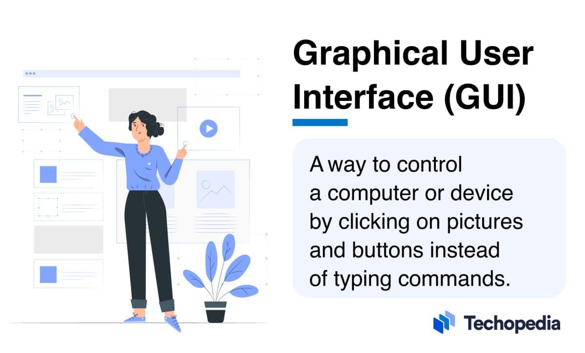 What is a Graphical User Interface (GUI)? - Definition from Techopedia