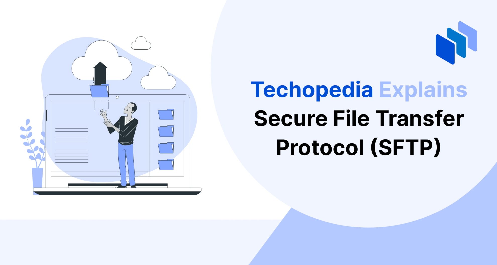 What is Secure File Transfer Protocol? SFTP Definition from Techopedia