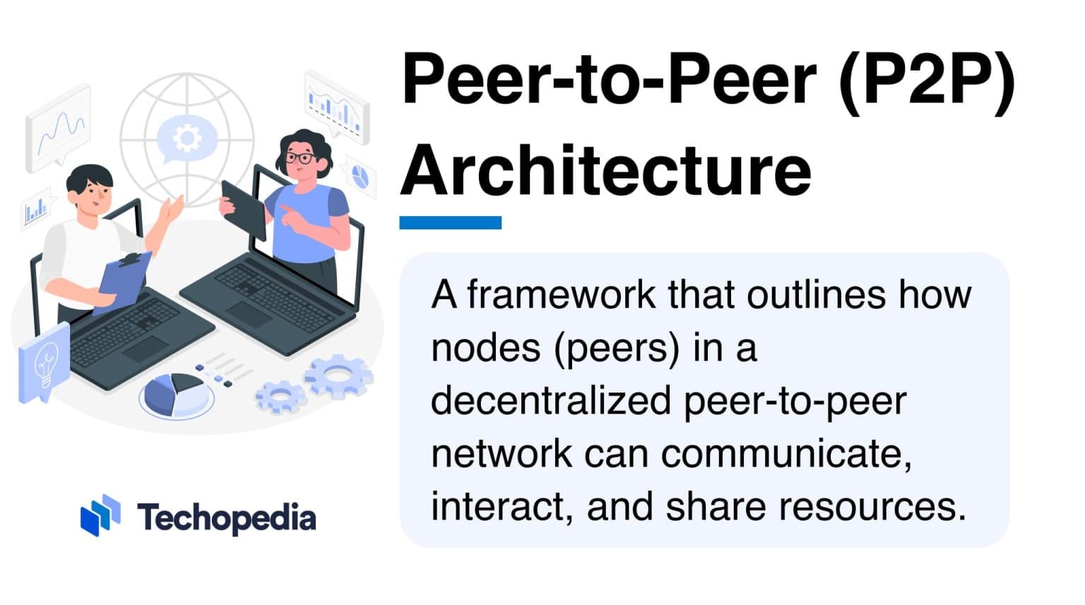 What is Peer-to-Peer (P2P) Architecture? Definition, Types & Use Cases