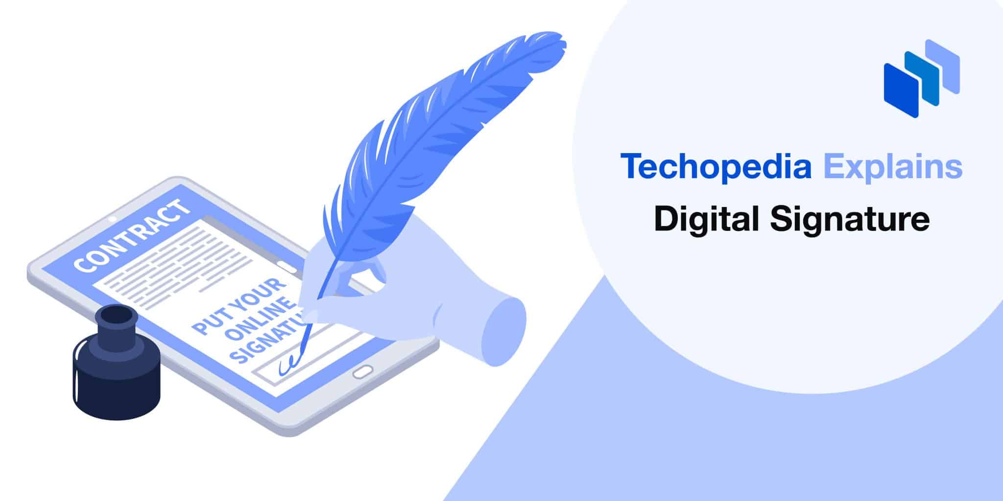 What is a Digital Signature? Definition, How It Works & Uses Techopedia