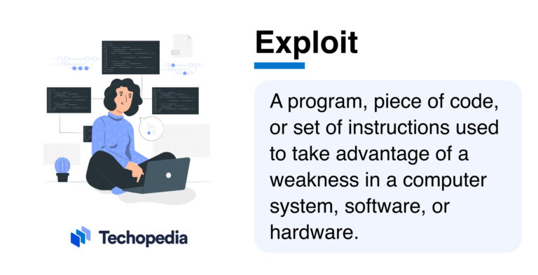 What is an Exploit? Definition, Types & Reasons It Occurs - Techopedia