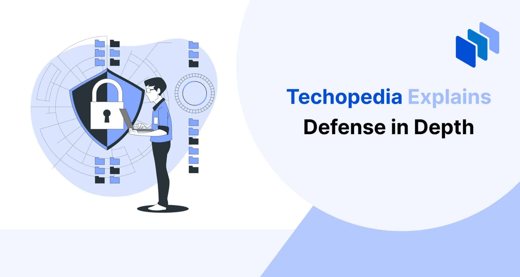 What is Defense in Depth? Definition, Elements & Benefits