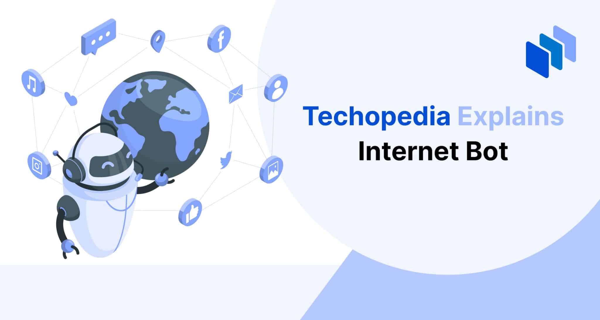 What is an Internet Bot? Definition, Types & Examples - Techopedia