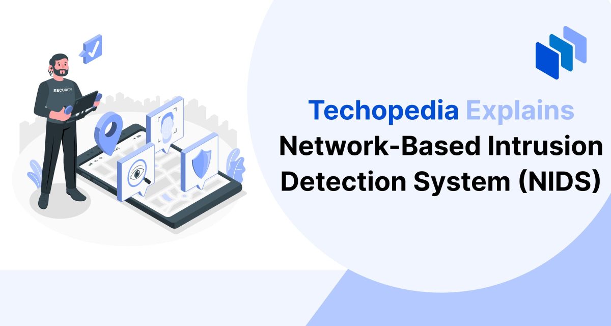 What is a Network-Based Intrusion Detection System? Definition & Use Cases