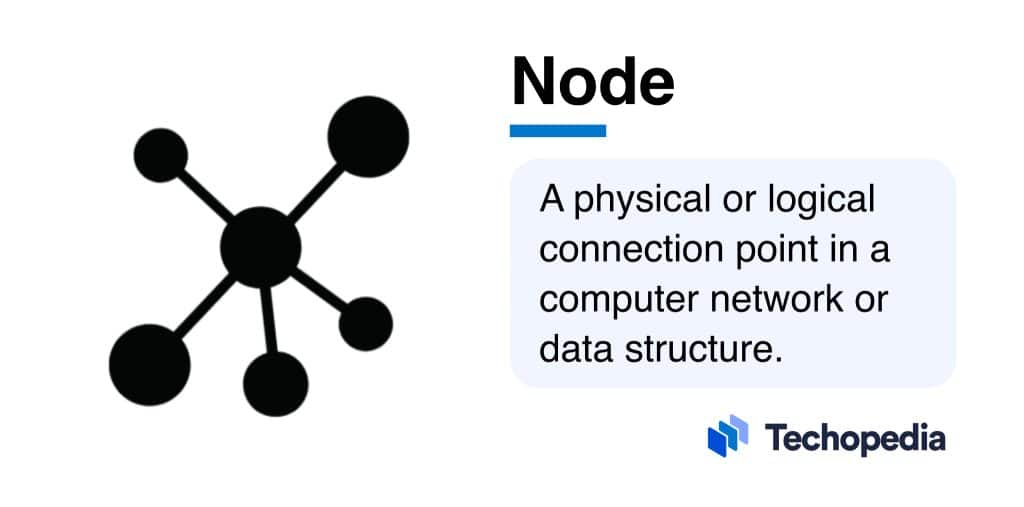 What is a Node? Definition, Types & Use Cases - Techopedia