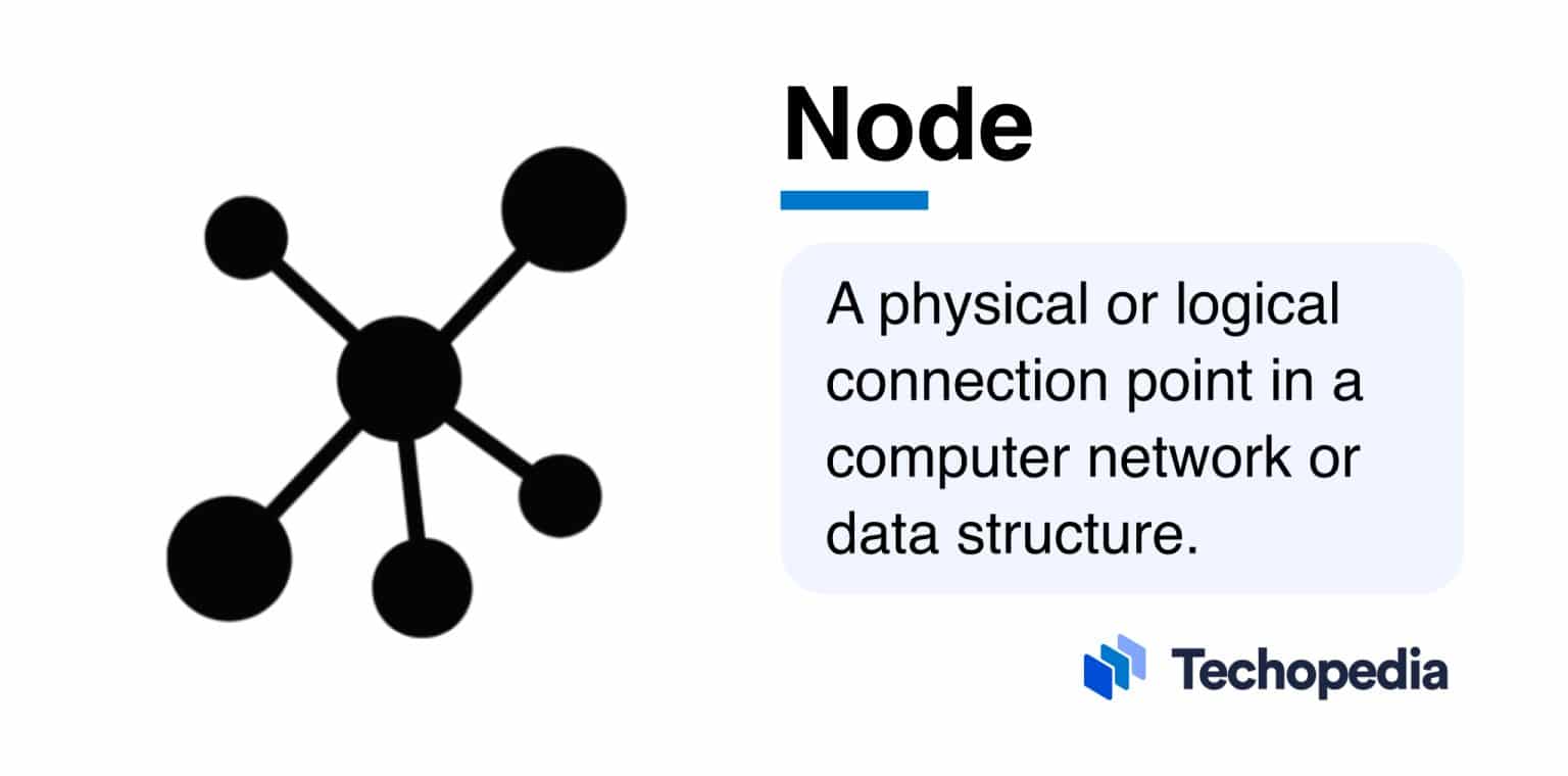 What is a Node? Definition, Types & Use Cases - Techopedia