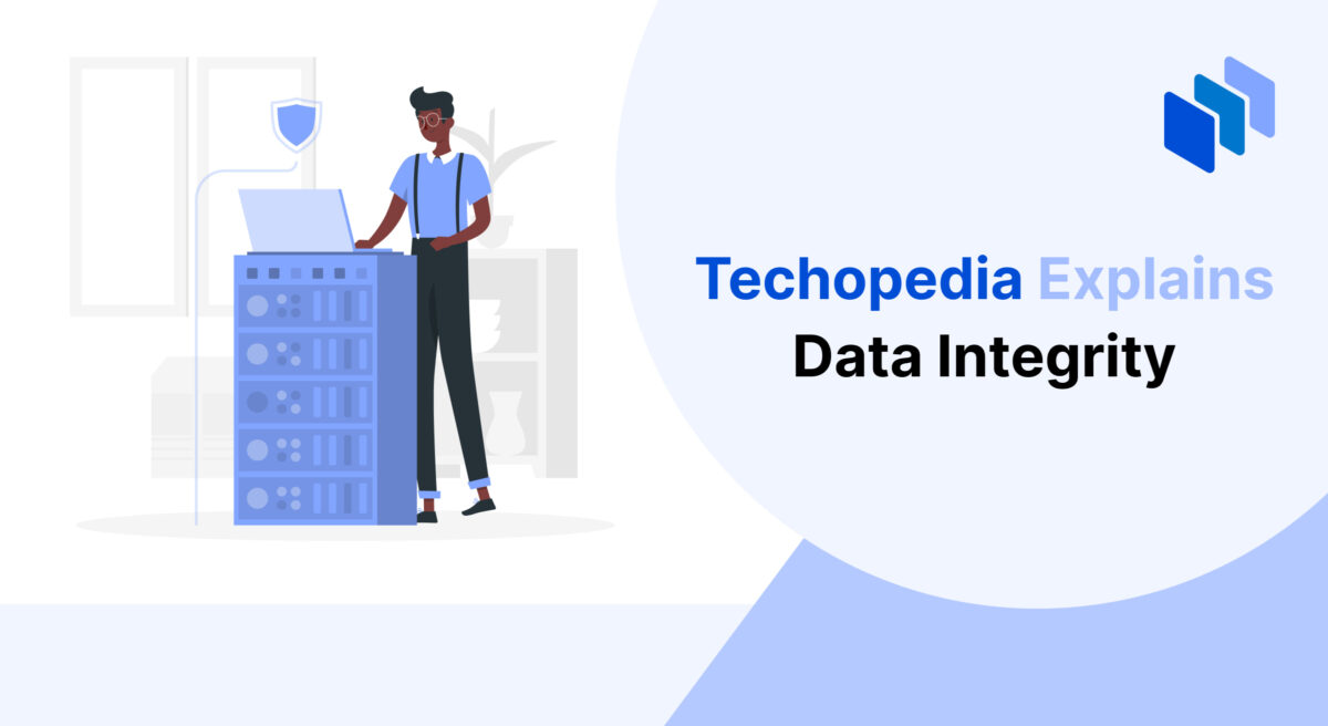 What is Data Integrity? Definition, Types & Examples - Techopedia