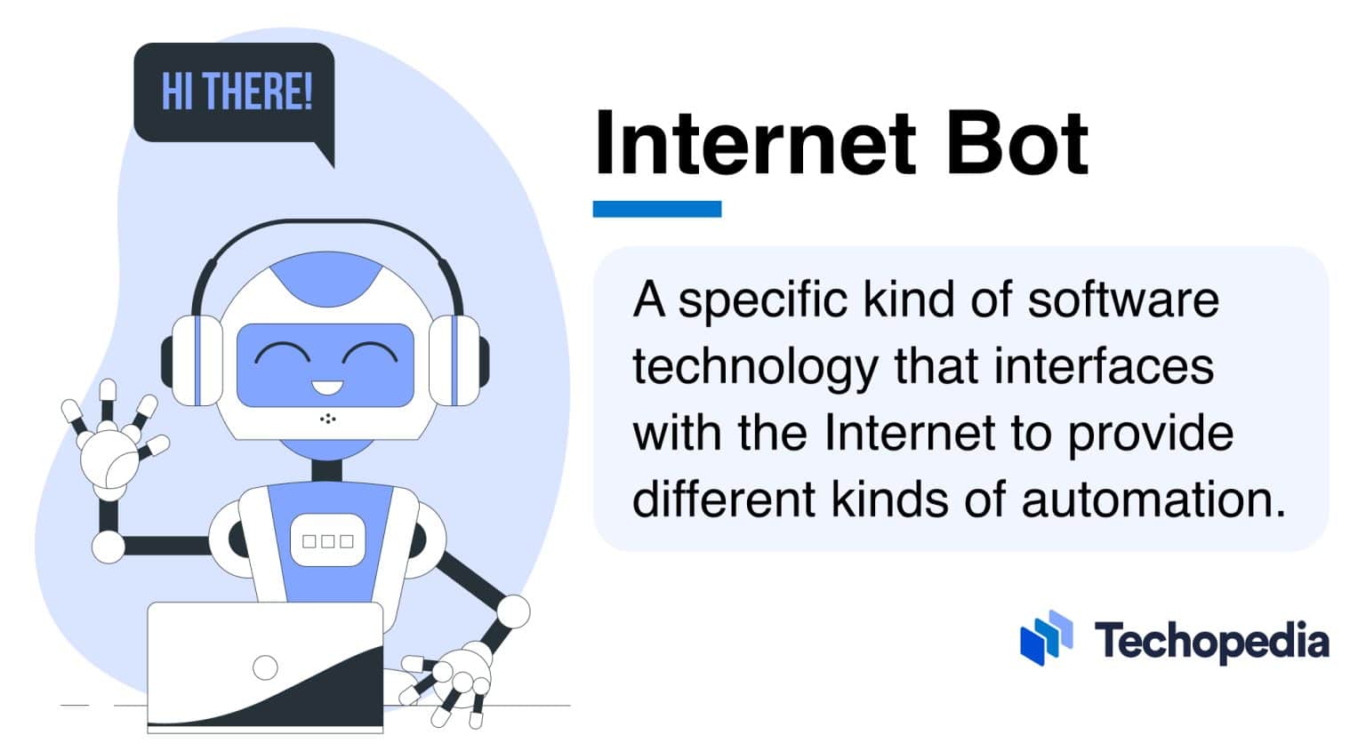 What is an Internet Bot? Definition, Types & Examples - Techopedia