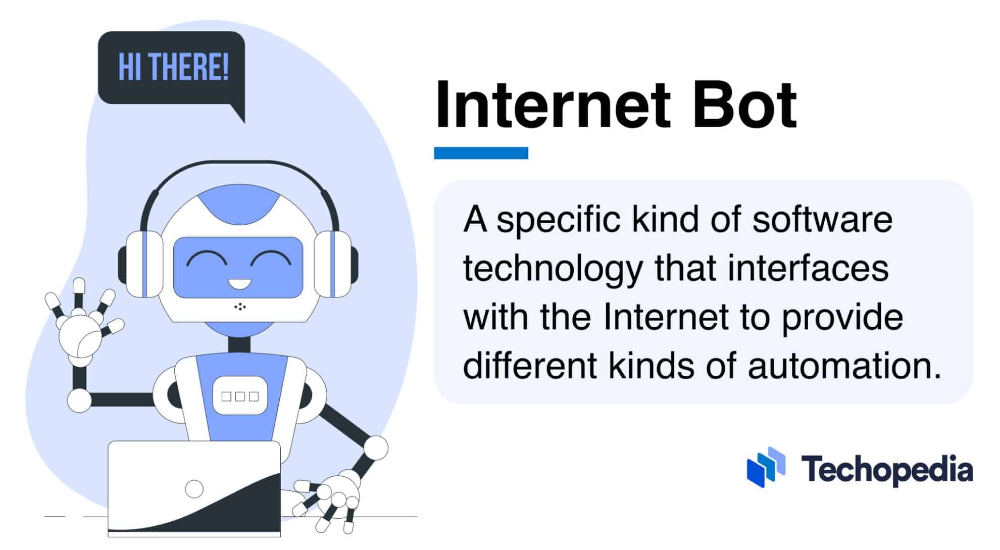 What is an Internet Bot? Definition, Types & Examples - Techopedia