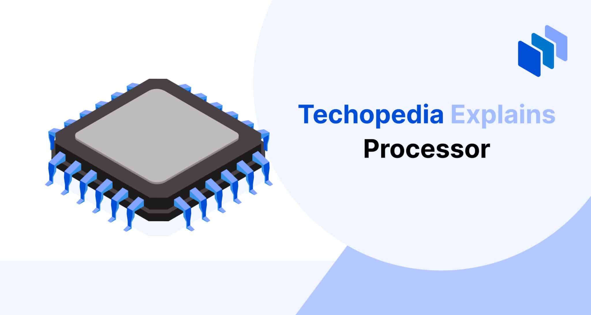 What is a Processor? Definition, Use Cases & Types - Techopedia