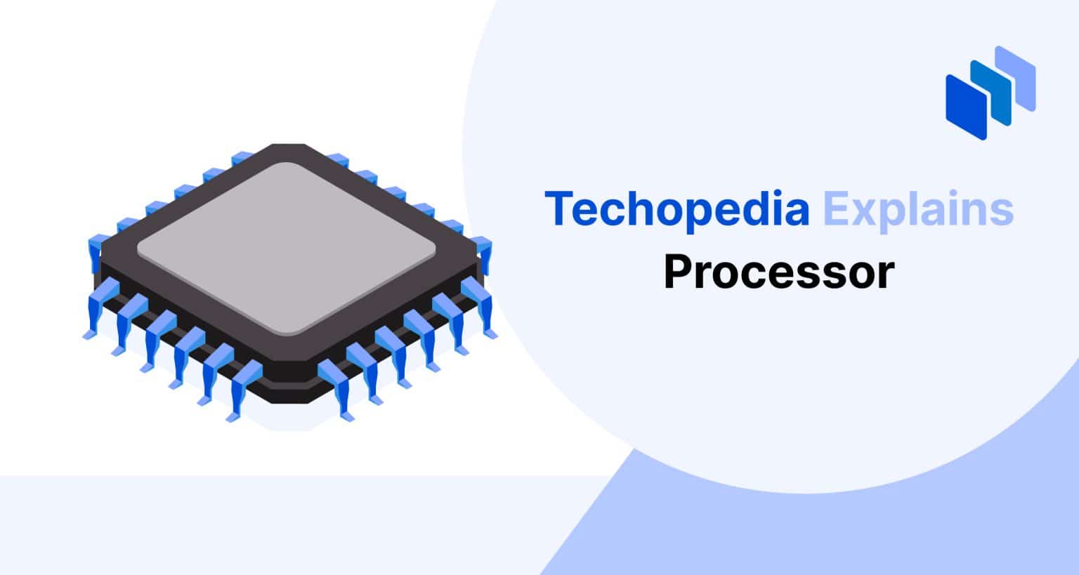 What is a Processor? Definition, Use Cases & Types - Techopedia
