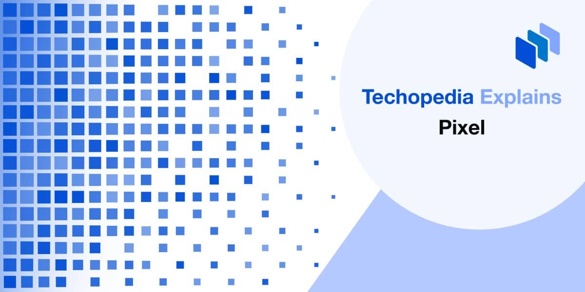 What is Pixel? Definition, Types & Examples Techopedia