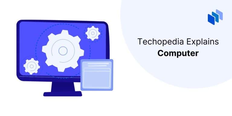 What is Computer? Everything You Need To Know - Techopedia