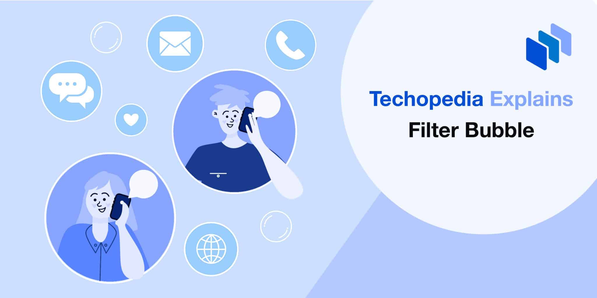 What is a Filter Bubble? Definition, Types & Examples Techopedia