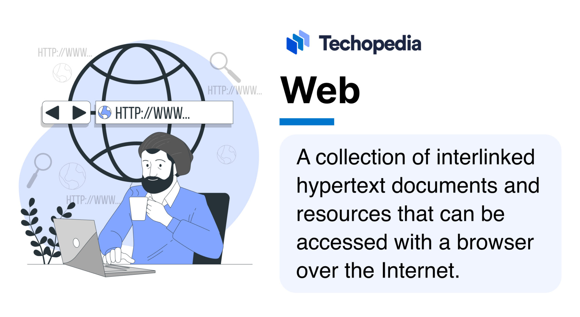 What is the Web? Definition, How It Works & Features - Techopedia