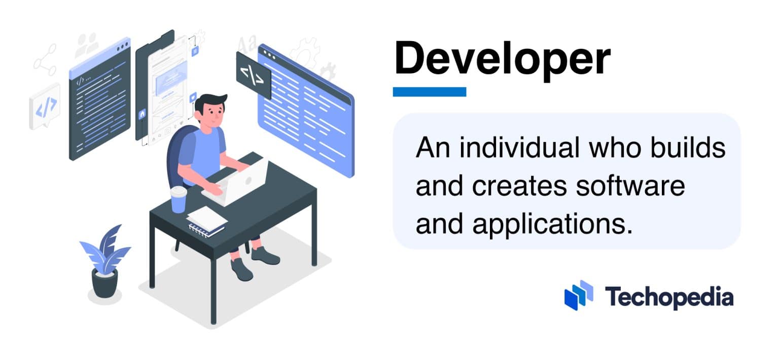 Who is a Developer? Definition, Skills & Types - Techopedia