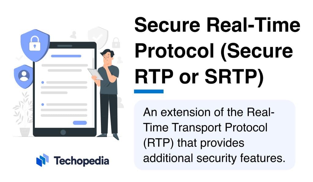 What is Secure Real-Time Transport Protocol? Secure RTP/SRTP Definition ...