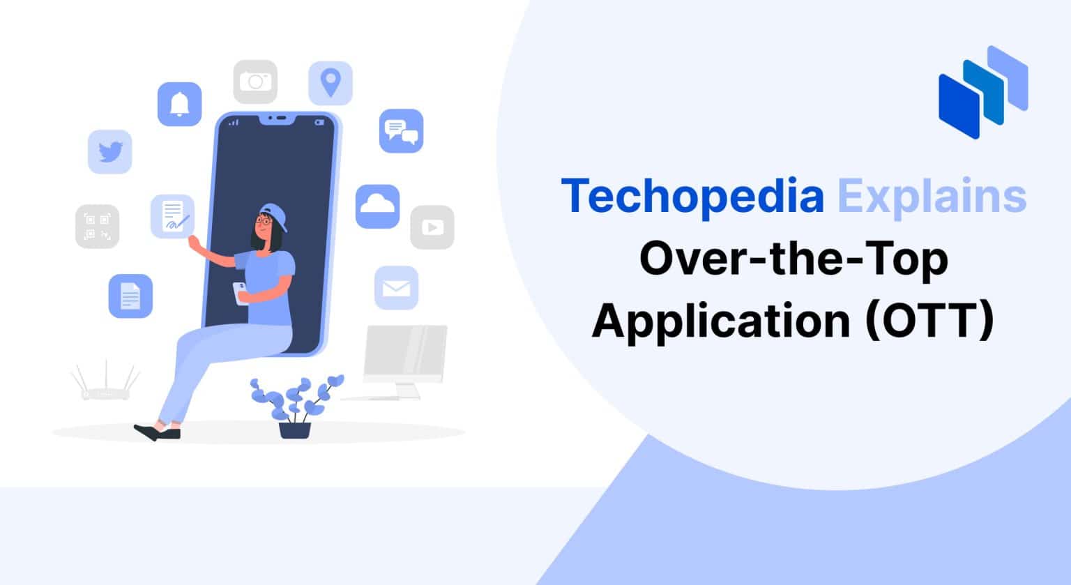 What is an Over-the-Top Application? OTT Definition from Techopedia