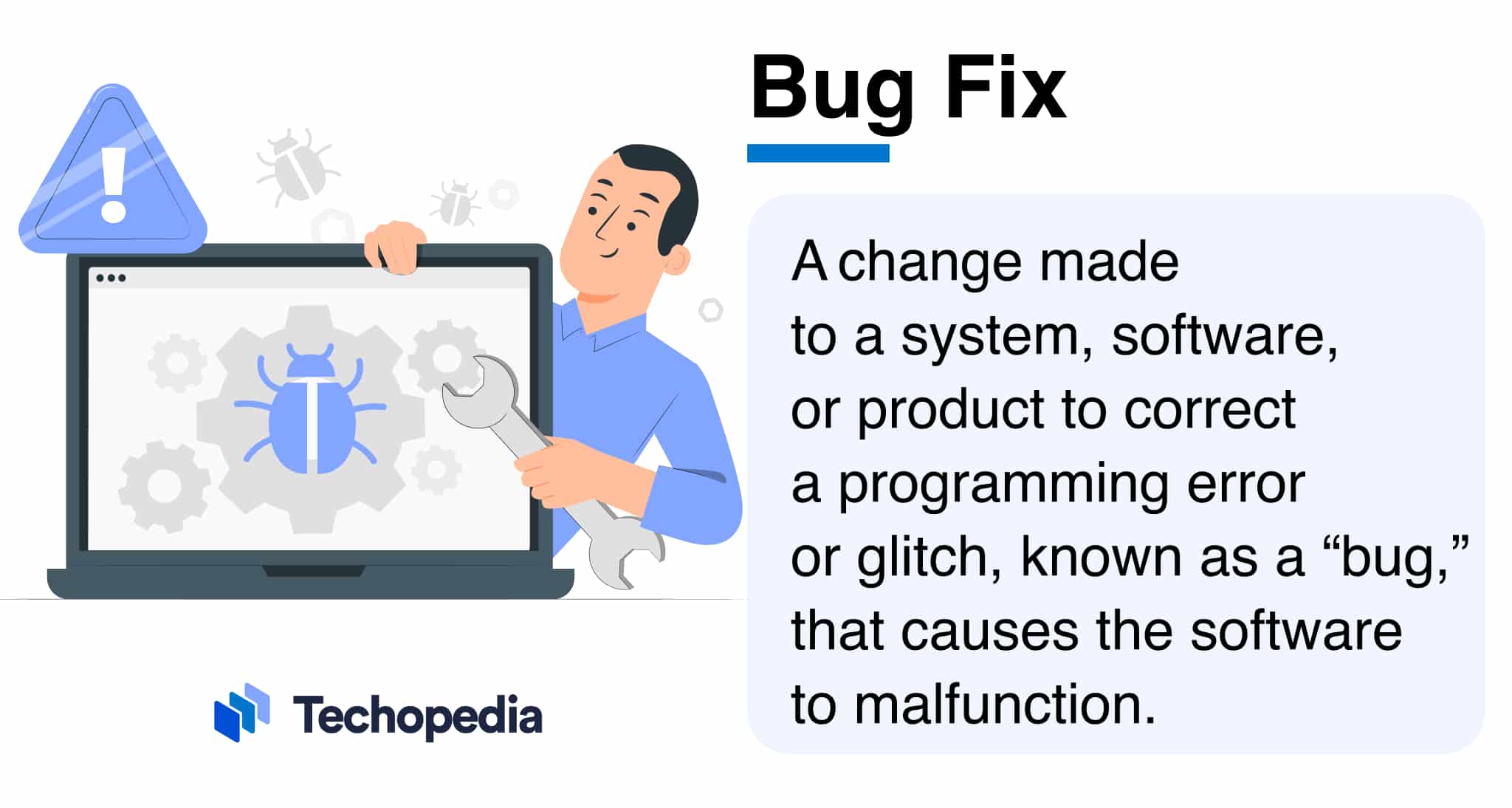 What is Bug Fix? Definition, Tools & Techniques - Techopedia