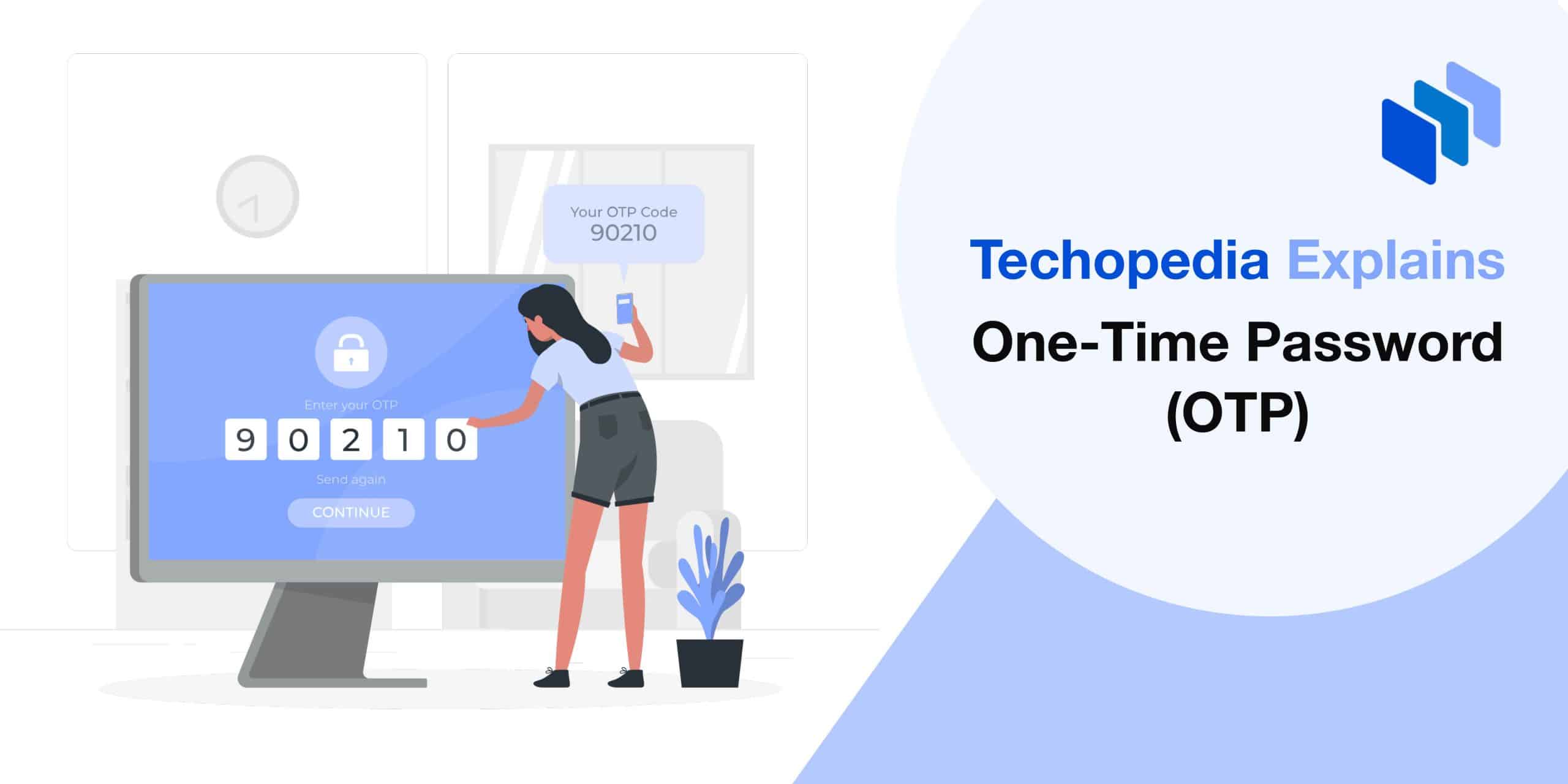 What is a One-Time Password? OTP Definition, Types & Use Cases