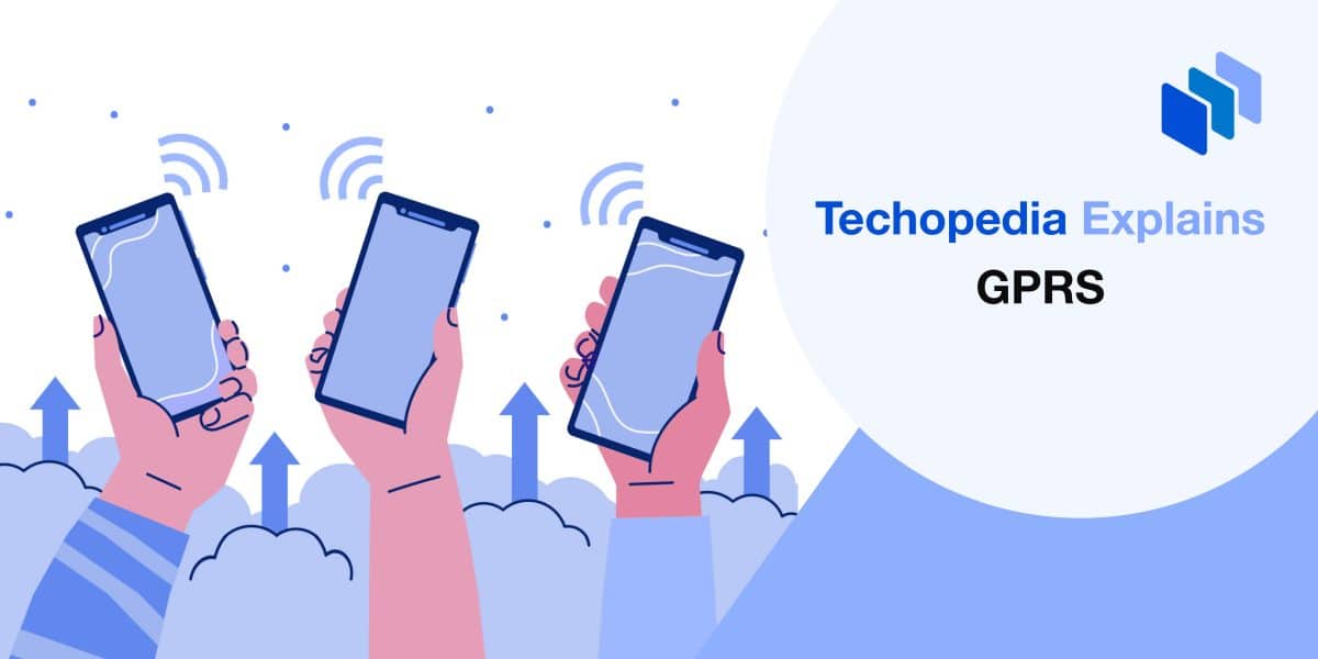 What is GPRS? Definition, Features & Applications Techopedia