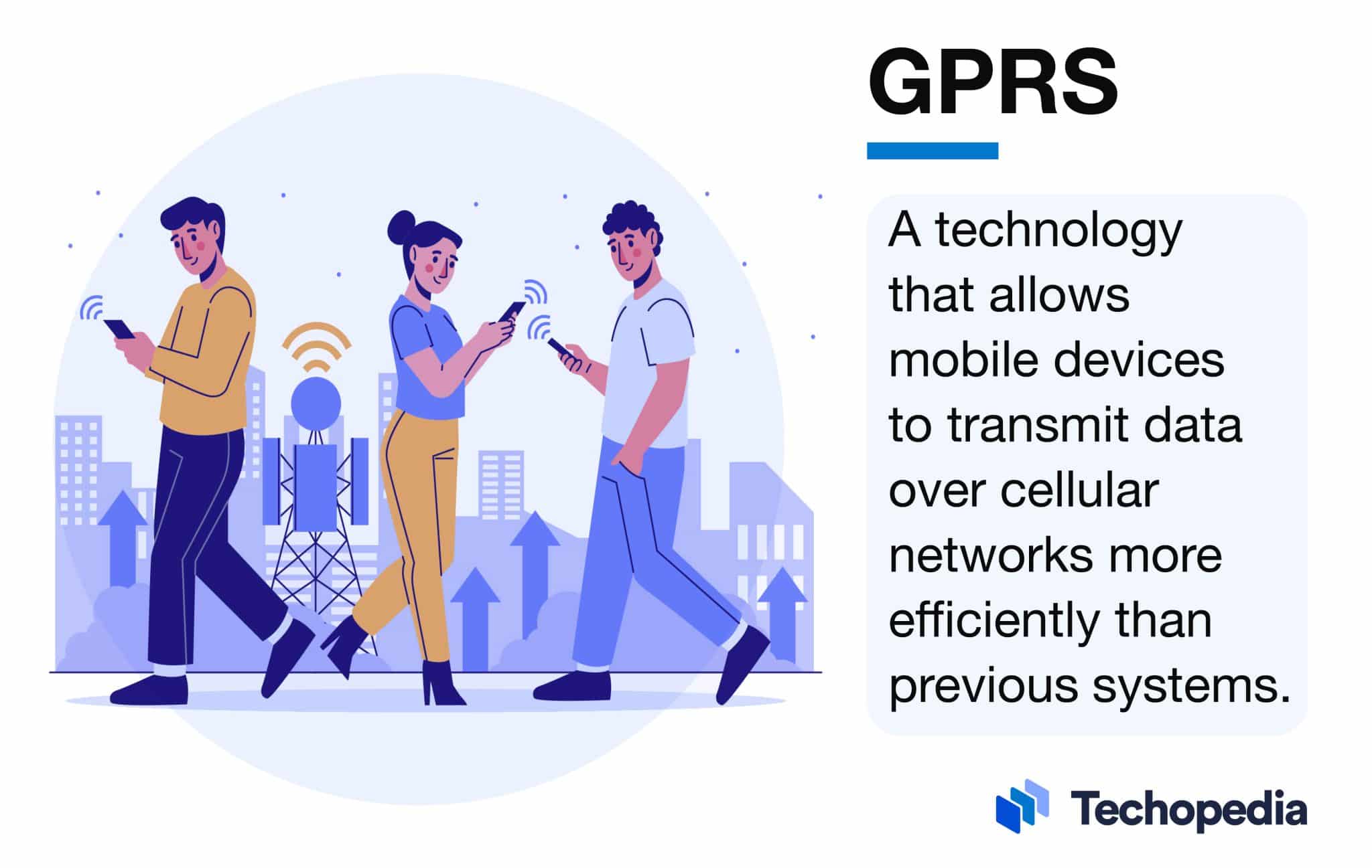 What is GPRS? Definition, Features & Applications Techopedia