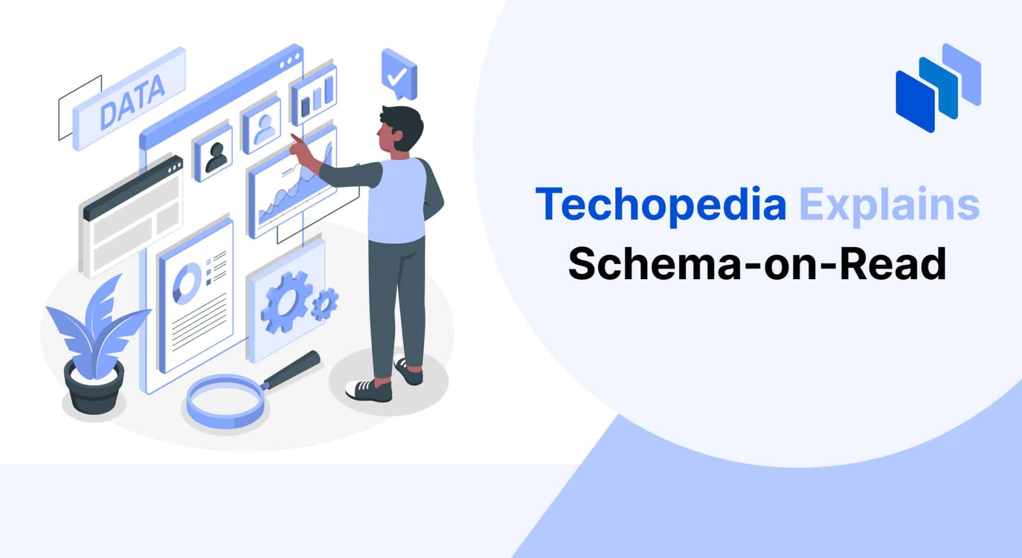 What is Schema-on-Read? Definition, Features & How it Works - Techopedia