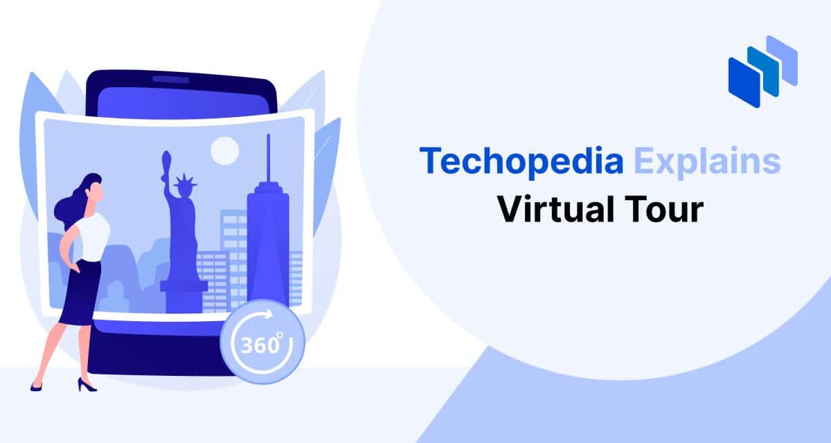 What is a Virtual Tour? Definition, Types & Examples - Techopedia