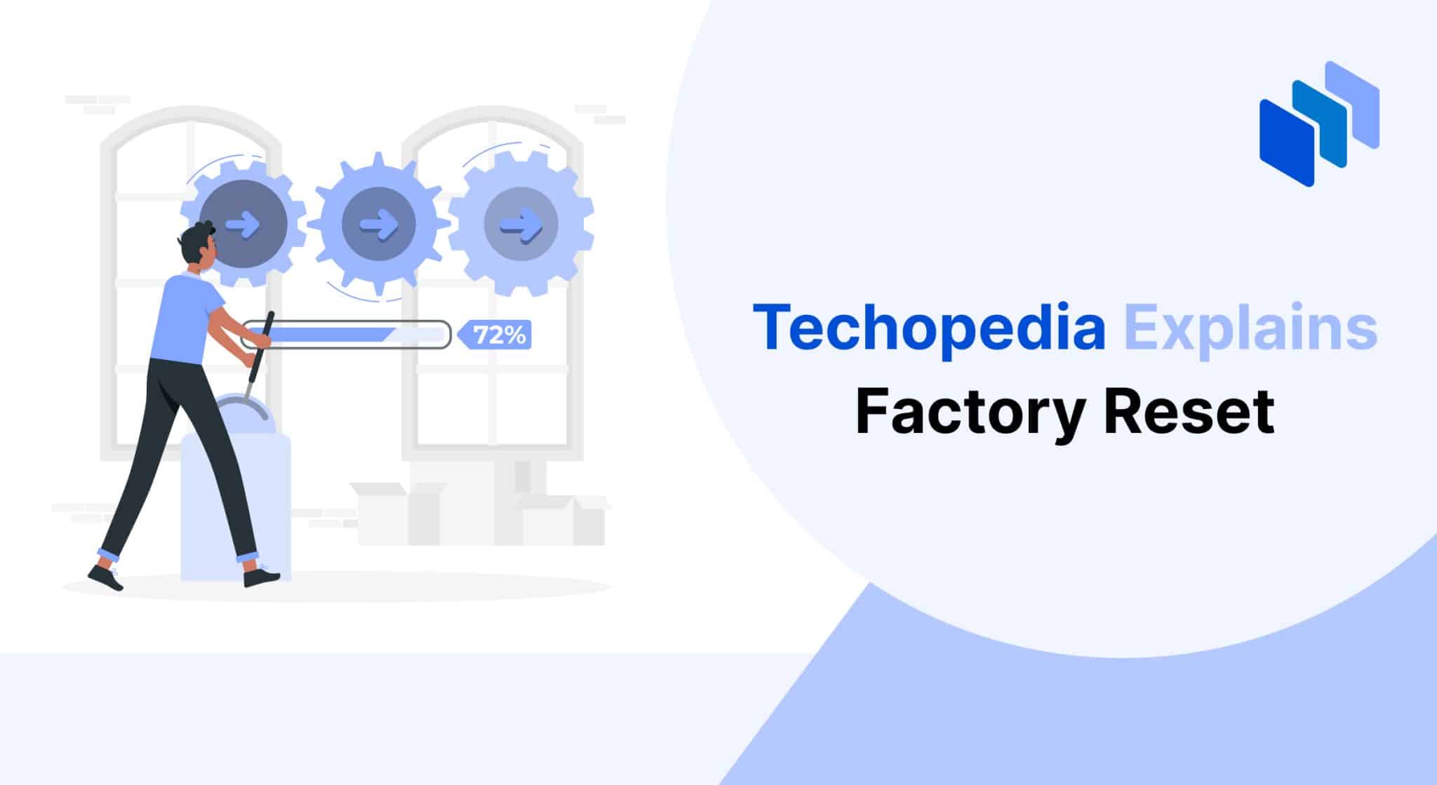 What is a Factory Reset? Definition & When to Use It - Techopedia
