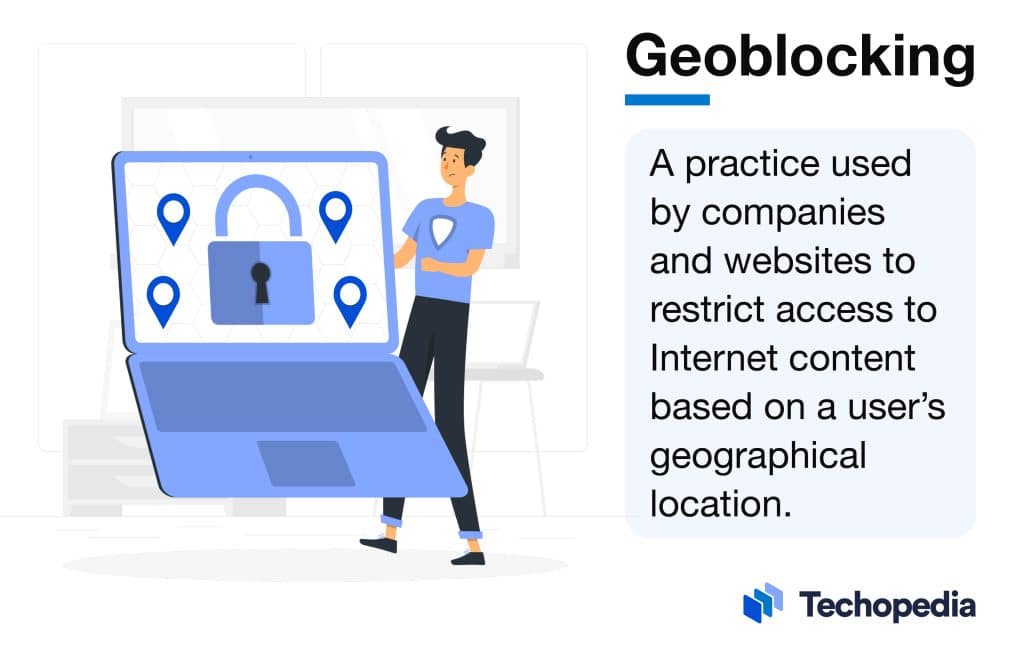 What is Geoblocking? Definition, Examples & Legal Concerns Techopedia