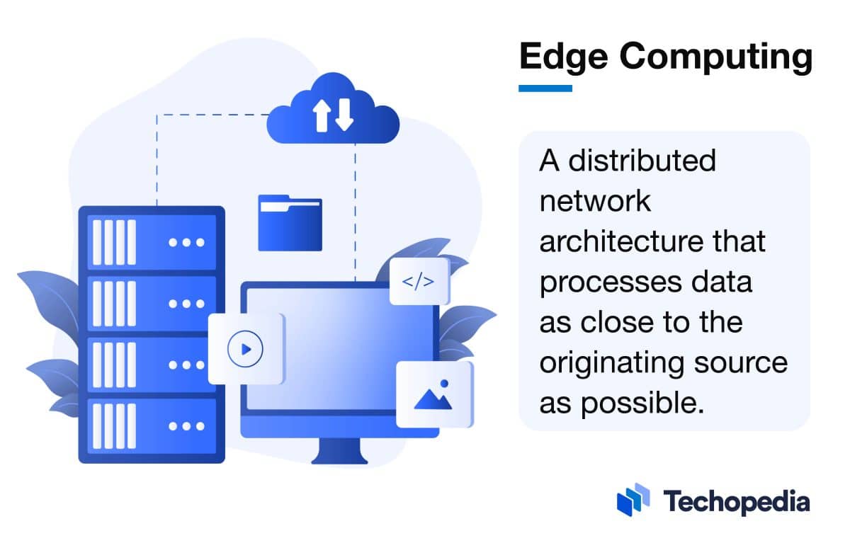 What is Edge Computing? Definition, Benefits & Examples Techopedia What is Edge Computing? Definition, Benefits & Examples Techopedia
