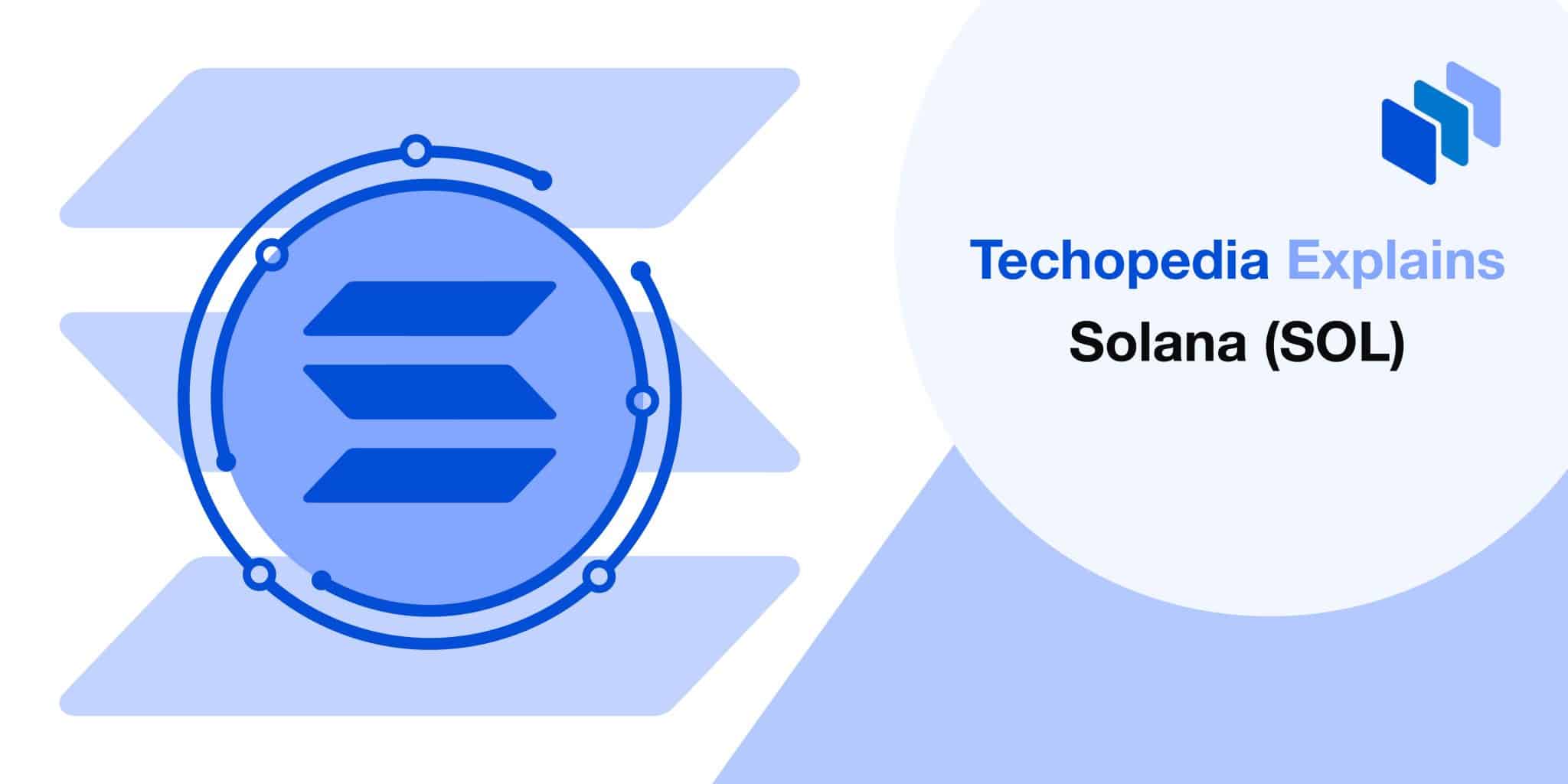 What is Solana? SOL Definition, History, Pros & Cons Techopedia