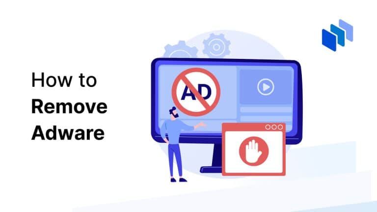 How to Remove Adware and Protect Yourself and Your Device