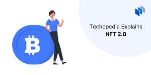 What is NFT 2.0? Definition, Features, Types, NFT 2.0 vs. NFT 1.0
