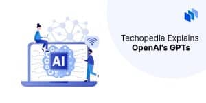 What Are OpenAI GPTs? Uses of the New Version of ChatGPT