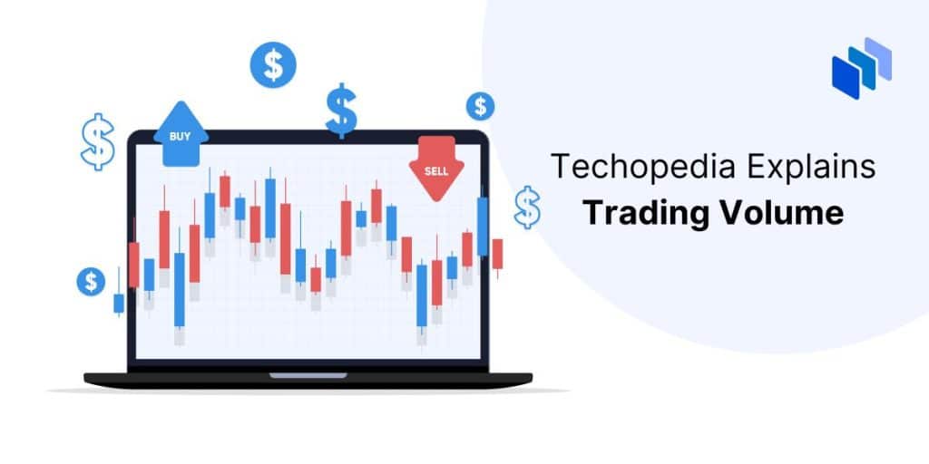 What is Trading Volume? Definition, How It Works and Examples