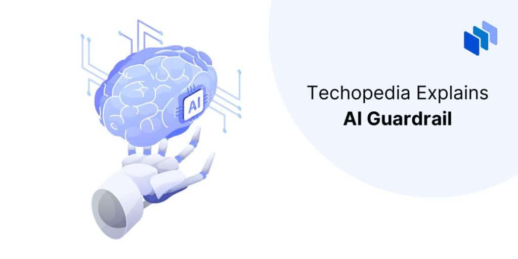 What is an AI Guardrail? Definition, Types & Why We Need It