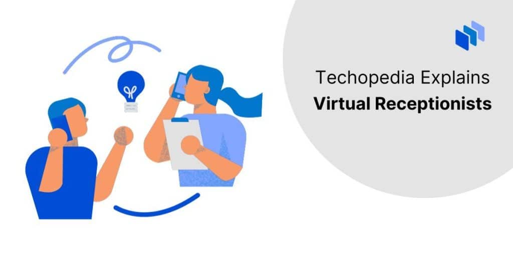 What is a Virtual Receptionist? - Techopedia